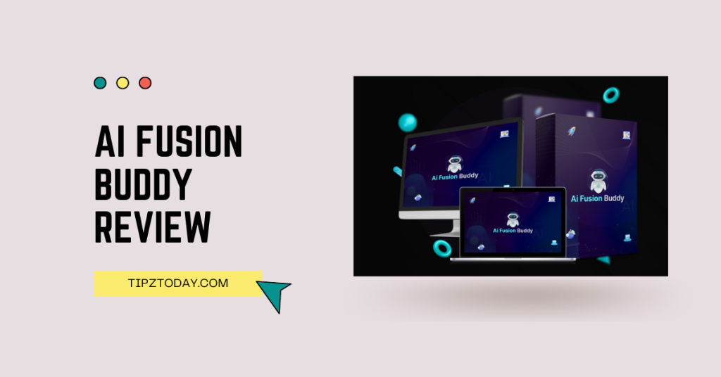 AI Fusion Buddy Review: Is It Worth To Buy Now?